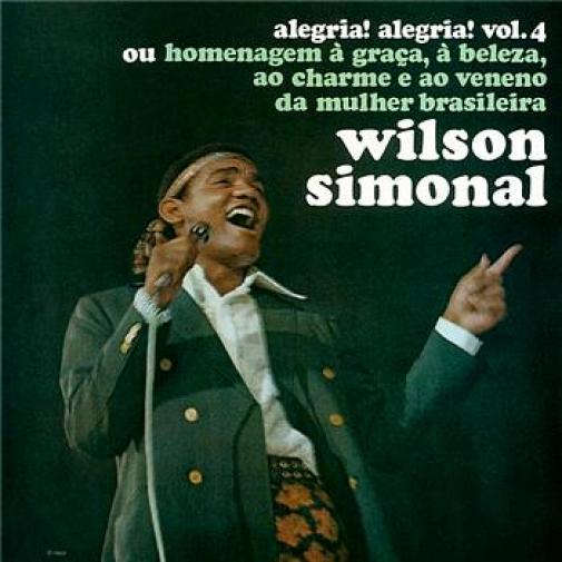 Wilson Simonal - Alegria, Alegria Vol. 4, Ou Homenagem À Graça, À ...